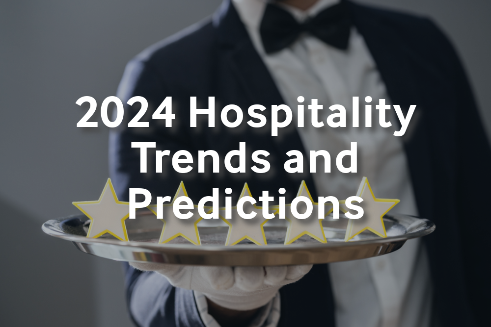 2024 Hospitality Trends and Predictions